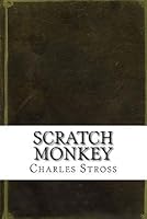 Scratch Monkey by Charles Stross