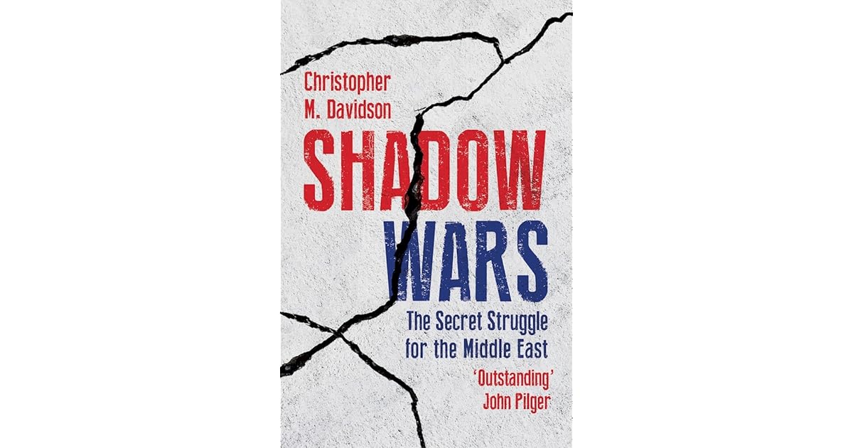 Shadow Wars: The Secret Struggle for the Middle East by Christopher ...