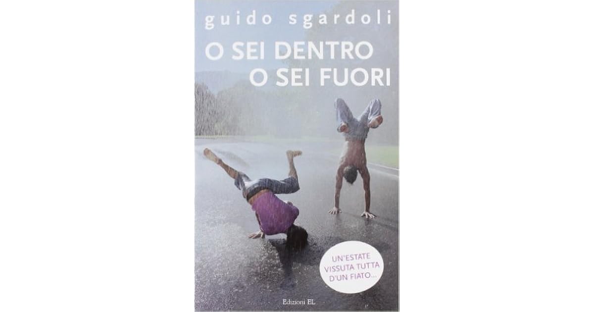 O sei dentro o sei fuori by Guido Sgardoli