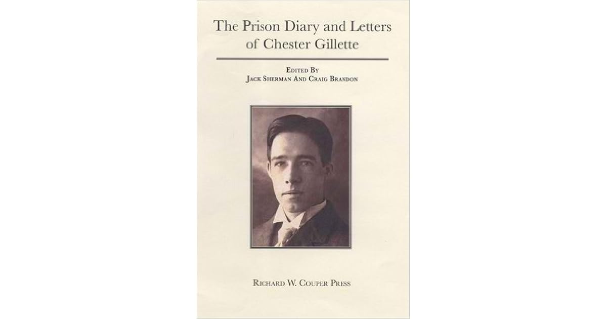 The Prison Diary and Letters of Chester Gillette: September 18, 1907 ...