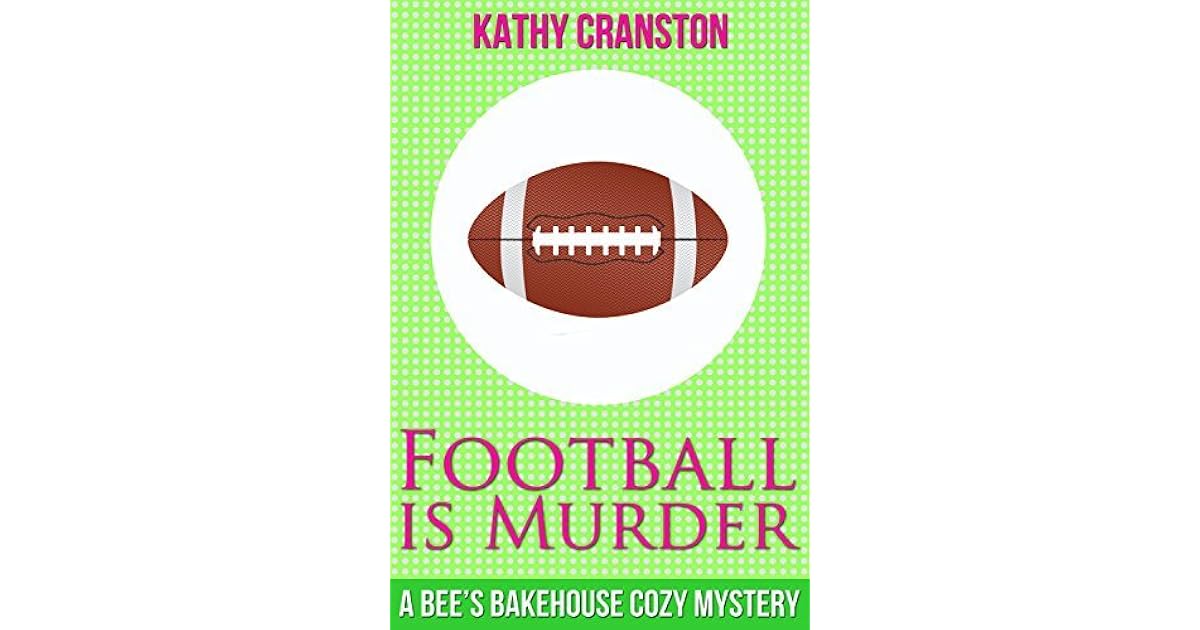 Football is Murder by Kathy Cranston