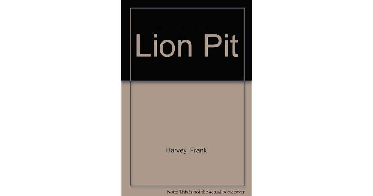 Lion Pit by Frank Harvey