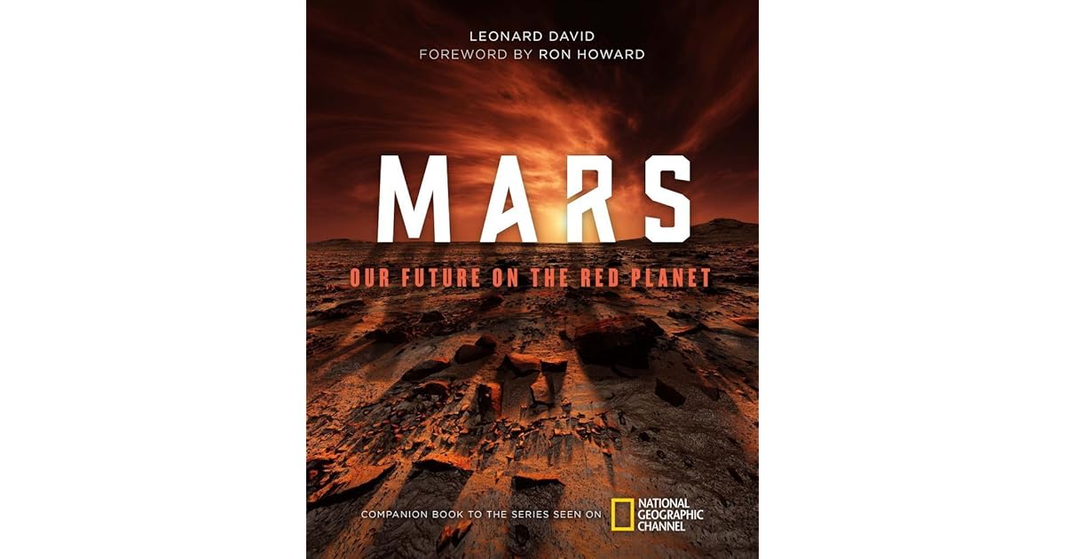 Mars: Our Future on the Red Planet by Leonard David