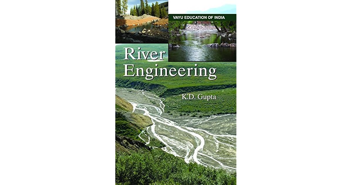 River Engineering by K.D. Gupta