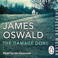 The Damage Done (Inspector McLean, #6) by James Oswald