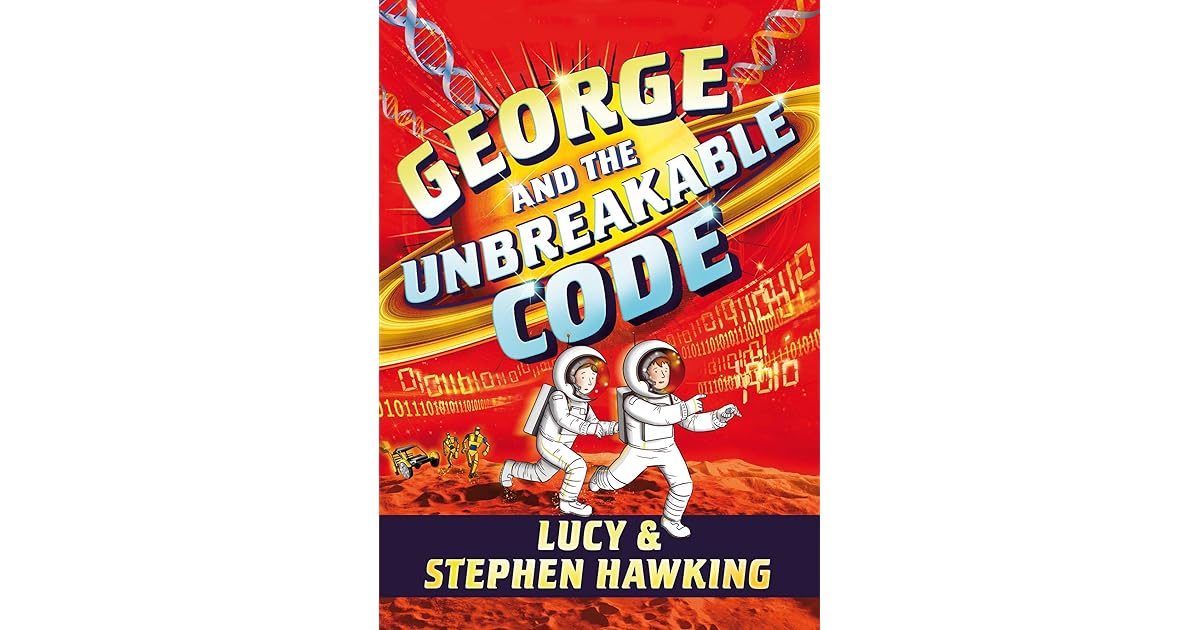 George and the Unbreakable Code by Lucy Hawking