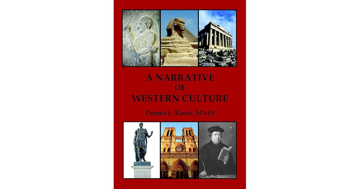 A Narrative of Western Culture by Dennis E. Rawls