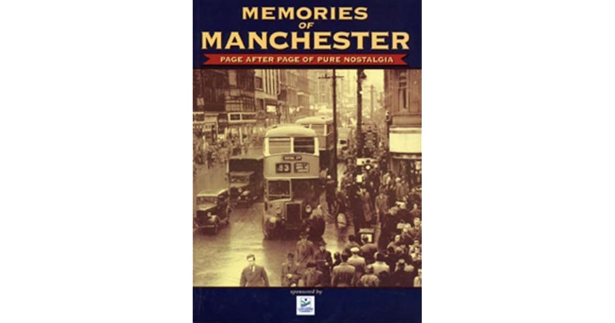 Memories of Manchester by True North Books