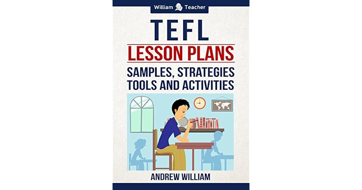 TEFL Lesson Plans: Samples, Strategies, Tools and Activities by Andrew ...