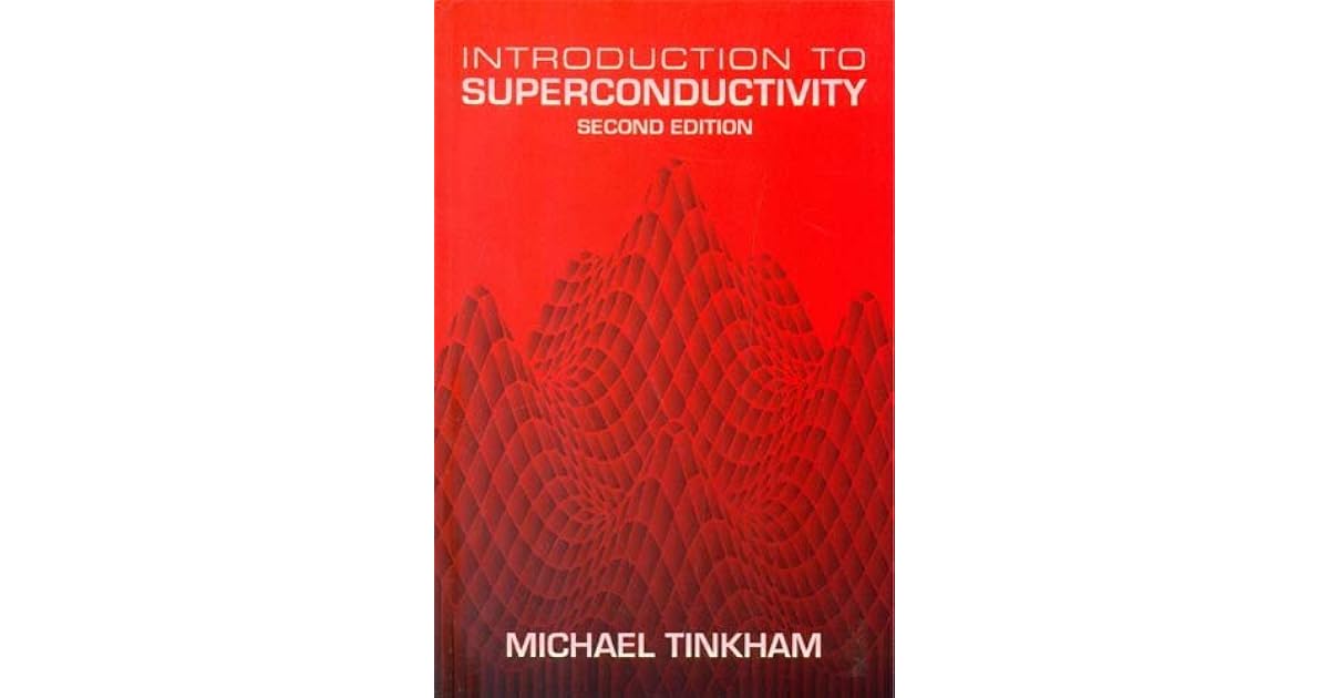 Introduction To Superconductivity by Michael Tinkham