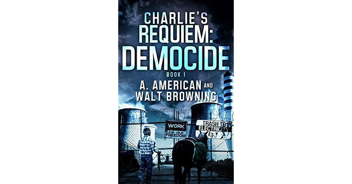 Democide (Charlie's Requiem #2) by A. American
