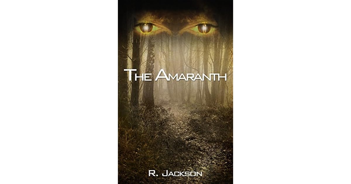 The Amaranth (Amaranth #1) by R. Jackson