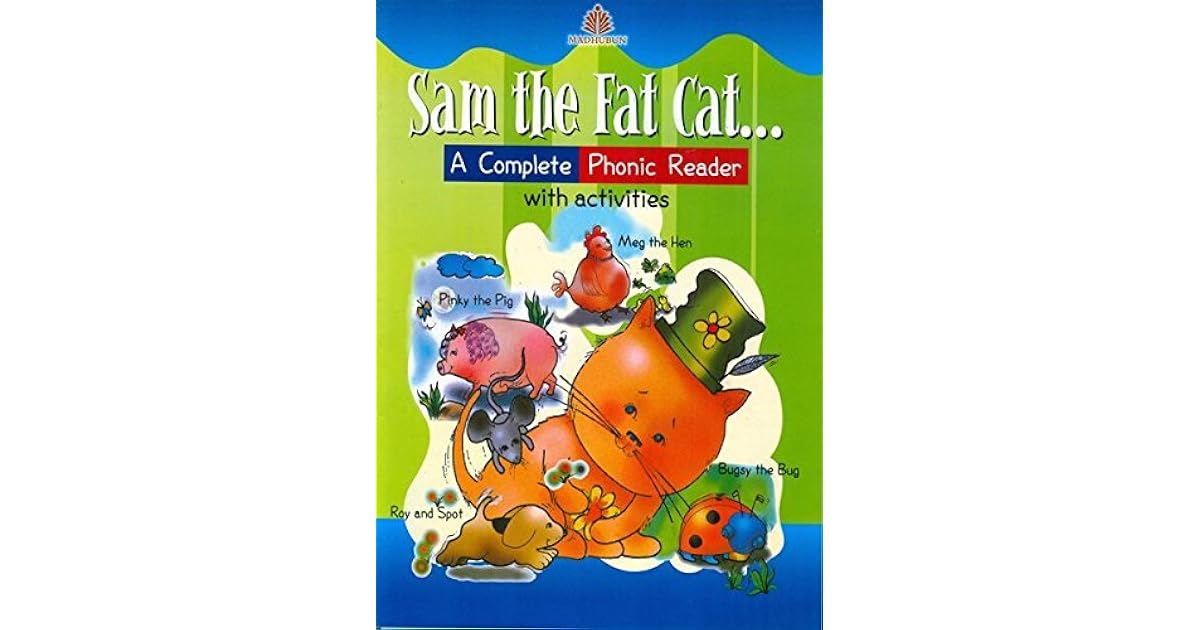 Sam the Fat Cat – A Complete Phonic Reader with Activities by Madhubun