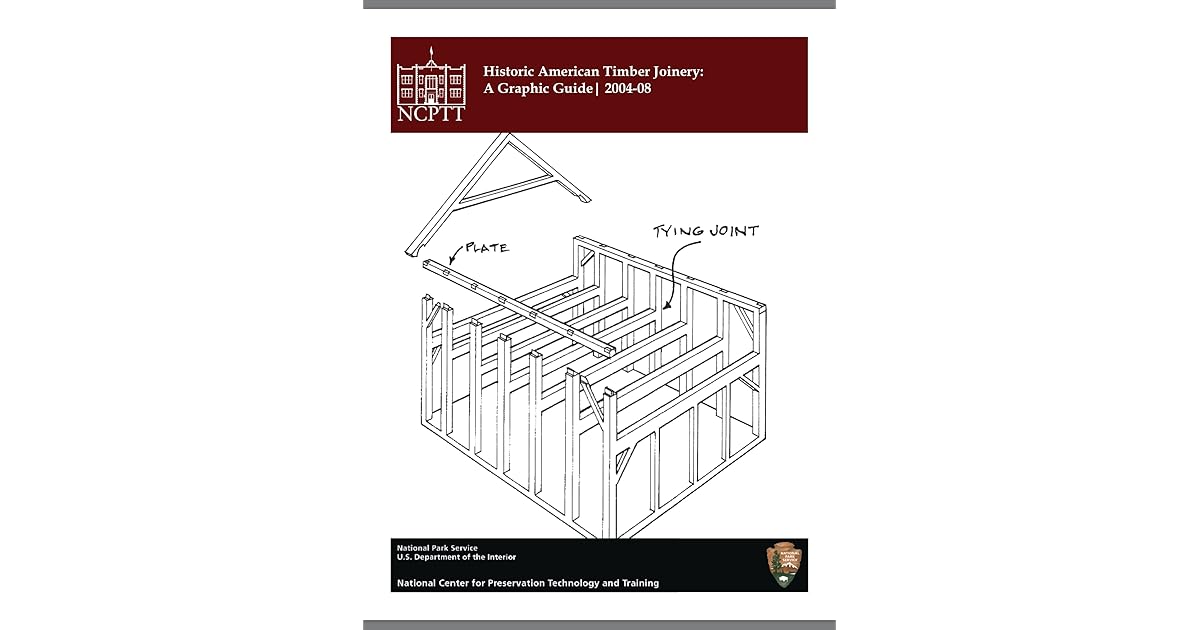 Historic American Timber Joinery: A Graphic Guide by Jack A. Sobon