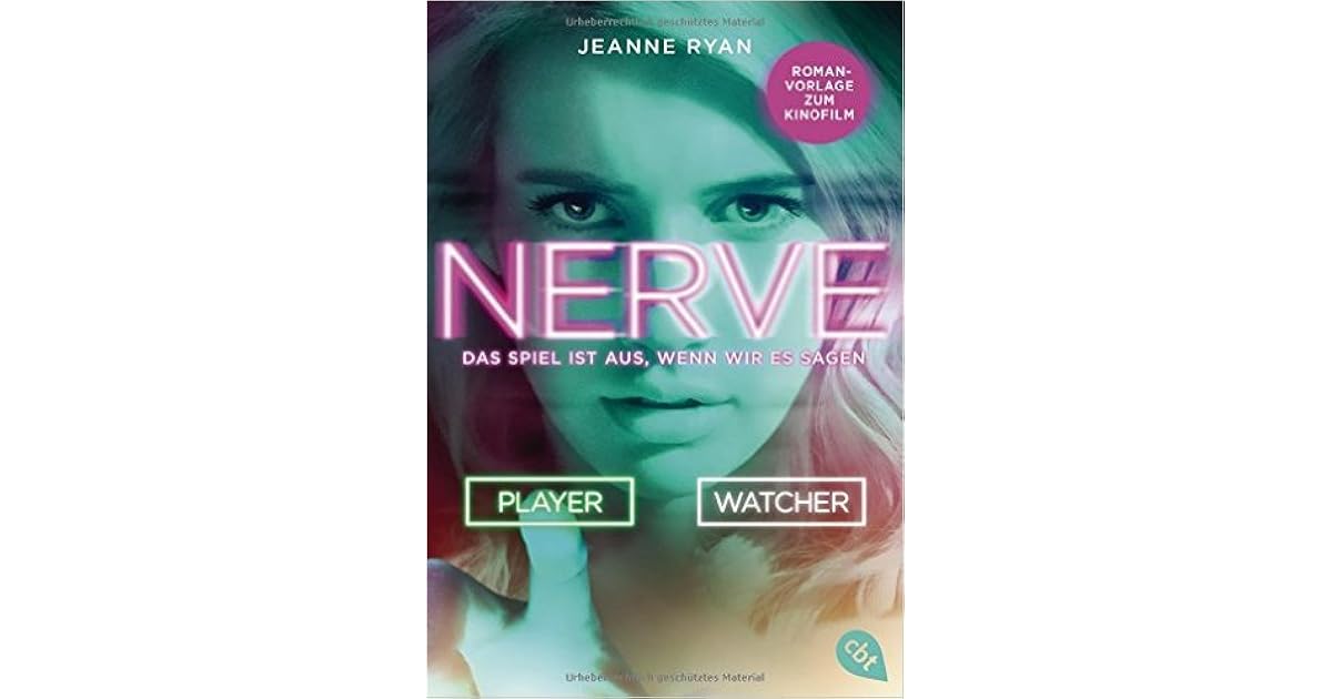 Nerve - Das Spiel ist aus, wenn wir es sagen by Jeanne Ryan