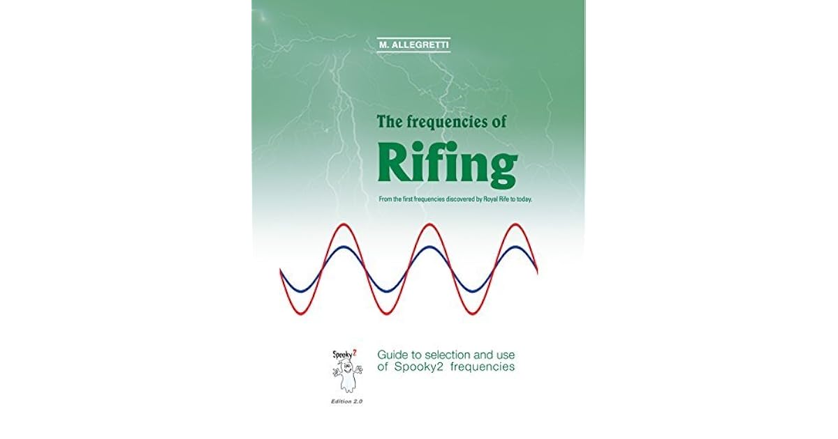 The Frequencies of Rifing - From the first frequencies discovered by ...