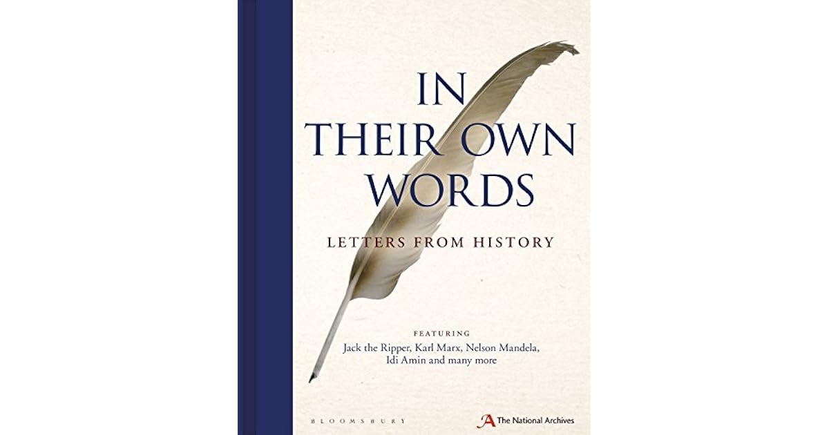 In Their Own Words: Letters from History by National Archives