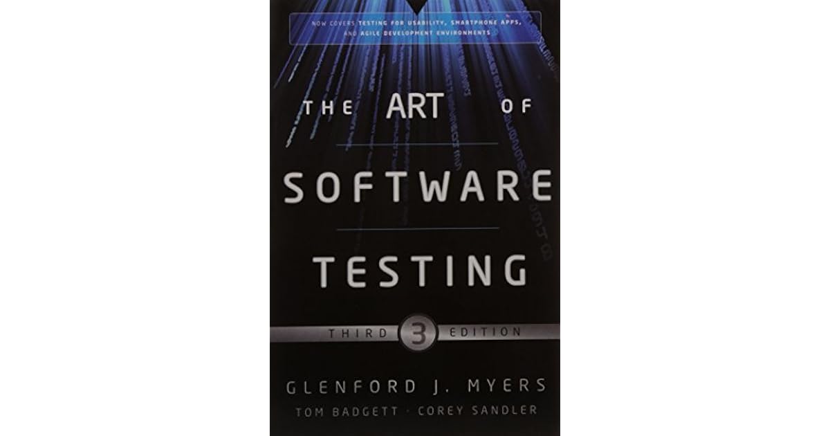 The Art of Software Testing by Glenford J. Myers