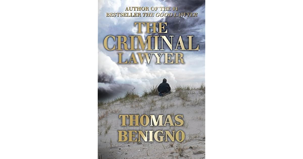 The Criminal Lawyer (Good Lawyer, #2) by Thomas Benigno