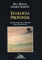 Deep Ecology: Living as if Nature Mattered by Bill Devall