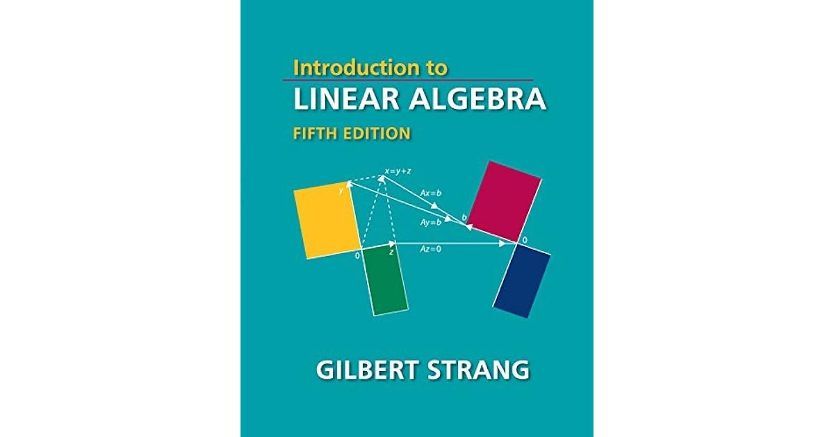 Introduction to Linear Algebra by Gilbert Strang
