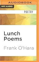 Lunch Poems by Frank O'Hara