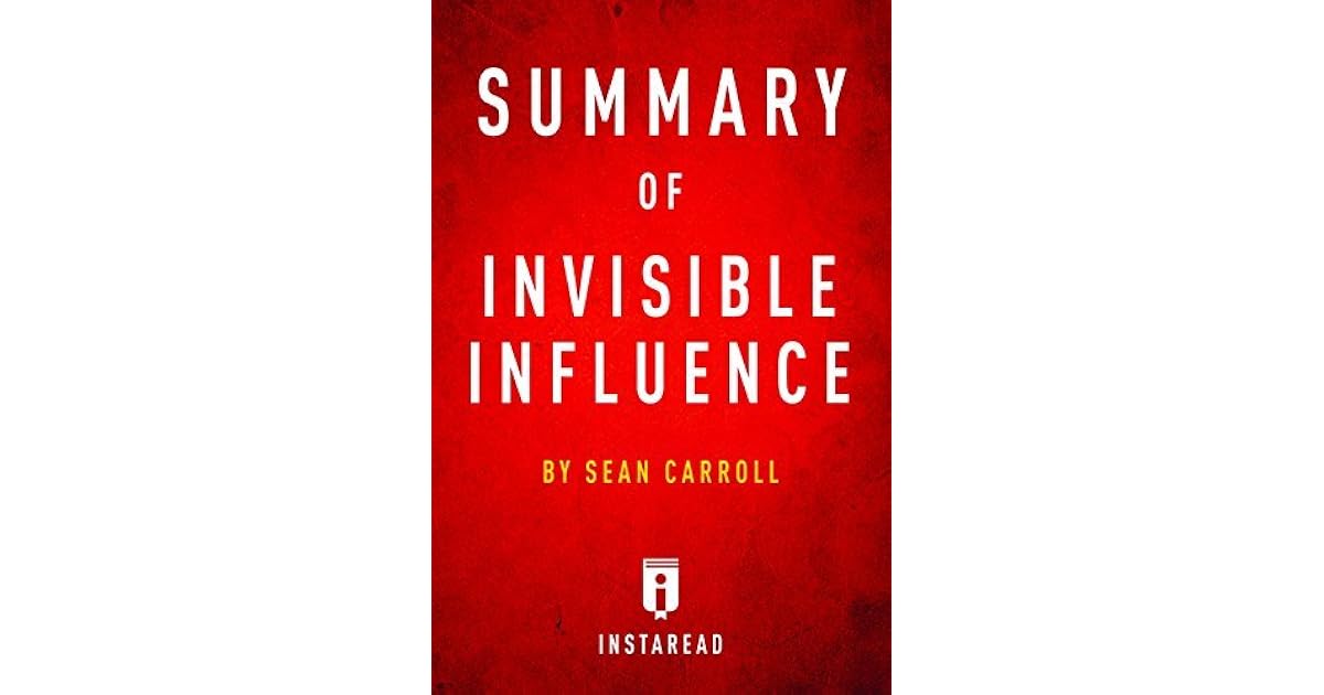 Summary of Invisible Influence: by Jonah Berger | Includes Analysis by ...