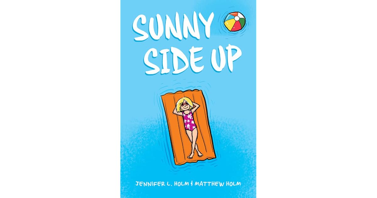 Sunny Side Up by Jennifer L. Holm