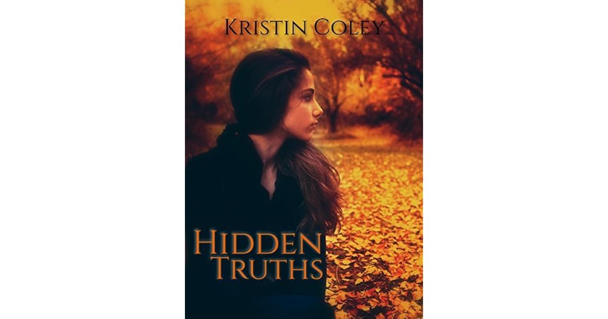 Hidden Truths (The Hidden Series Book 1) by Kristin Coley