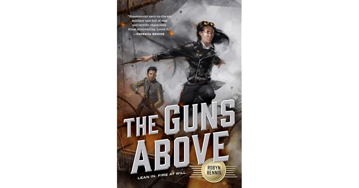 The Guns Above (Signal Airship #1) by Robyn Bennis