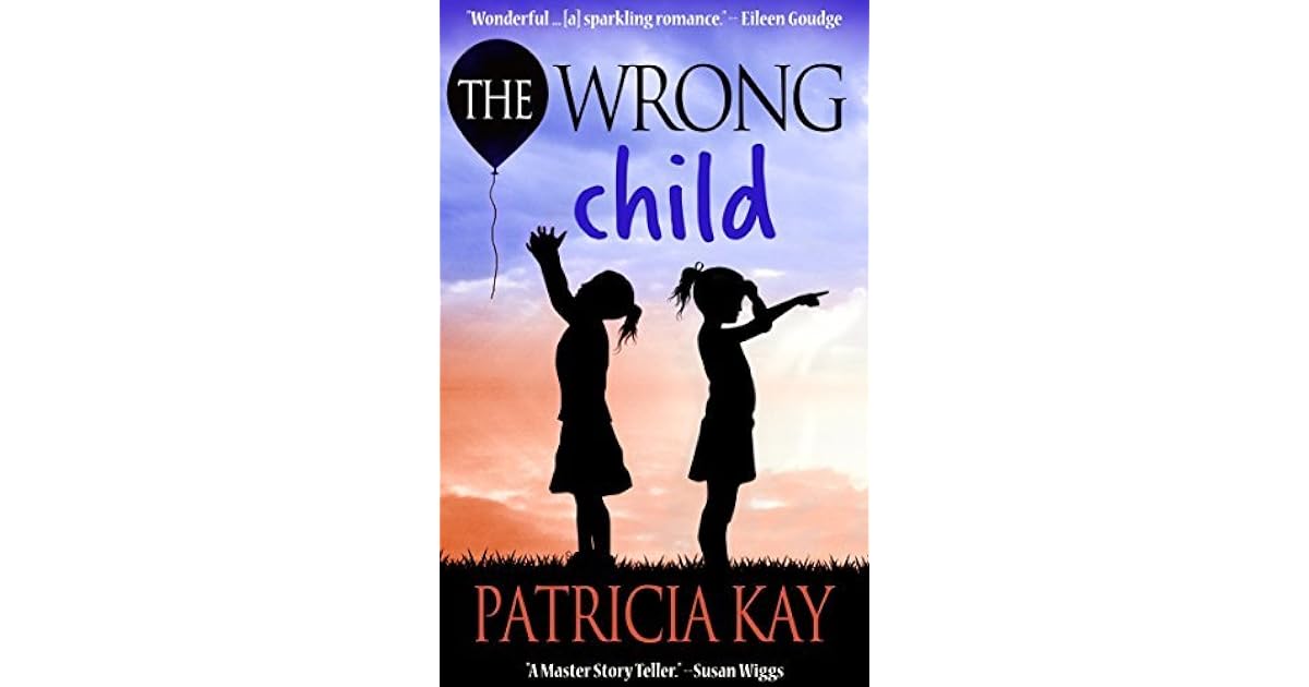 The Wrong Child by Patricia Kay