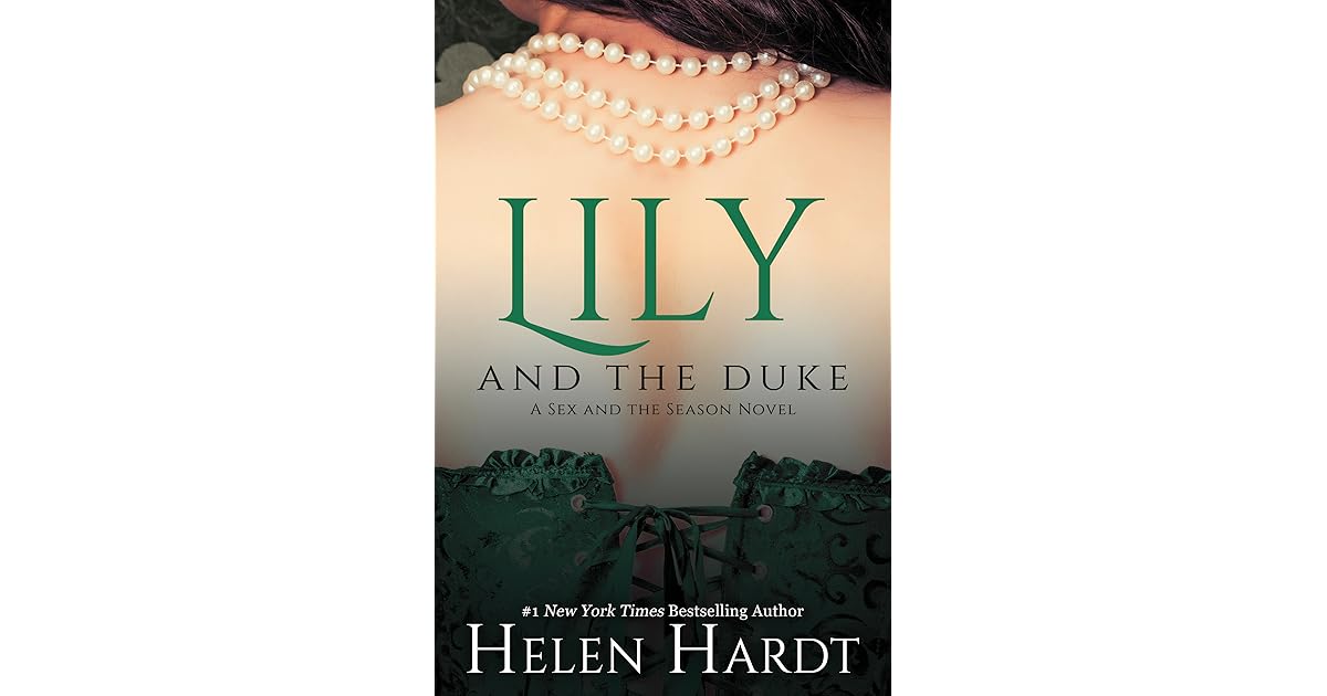 Lily and the Duke (Sex and the Season #1) by Helen Hardt