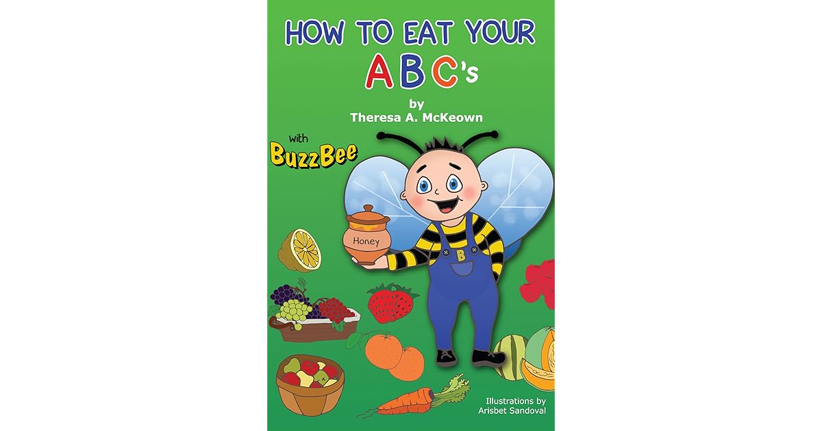 How To Eat Your ABC's (ABC's, #1) by Theresa A. McKeown