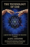The Technology of God by Aleya Annaton