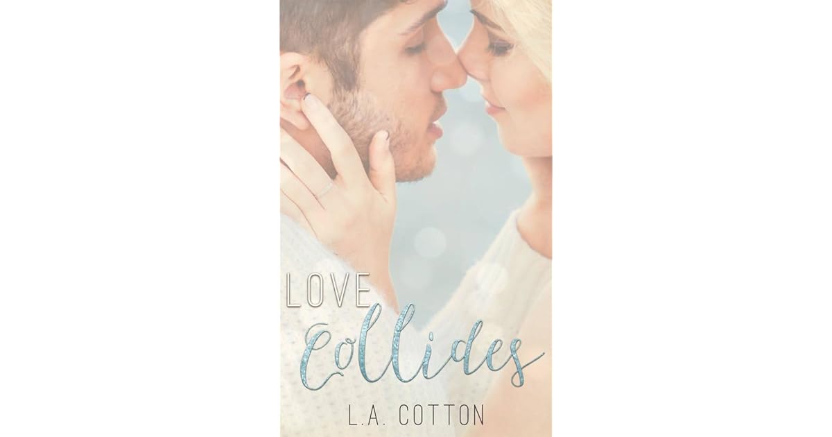 Love Collides (Fate's Love, #3) by L.A. Cotton