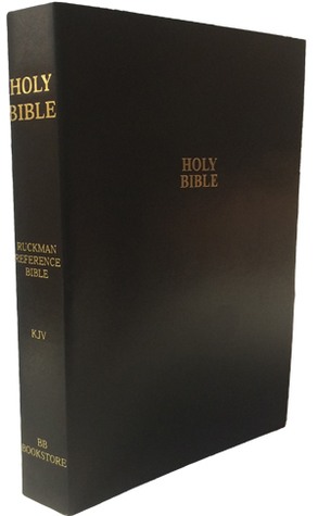 The Ruckman Reference Bible by Peter S. Ruckman