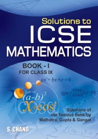 Solutions to ICSE Mathematics for Class 9 by O.P. Malhotra