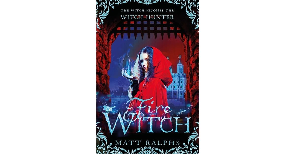 Fire Witch (Fire Witch #2) by Matt Ralphs