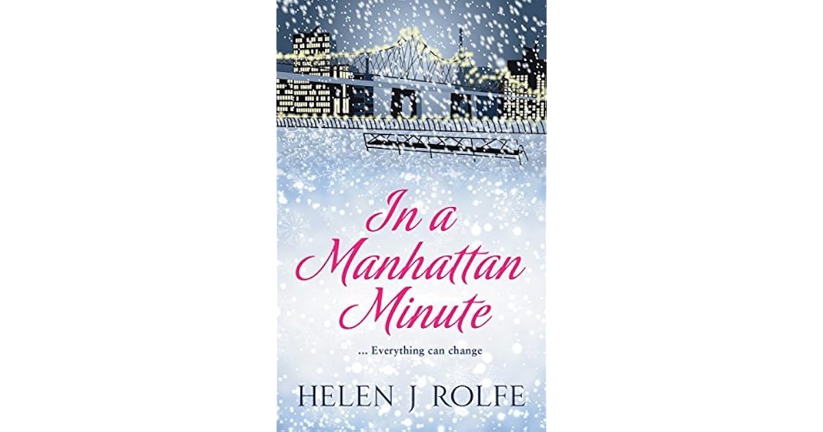 In a Manhattan Minute by Helen J. Rolfe
