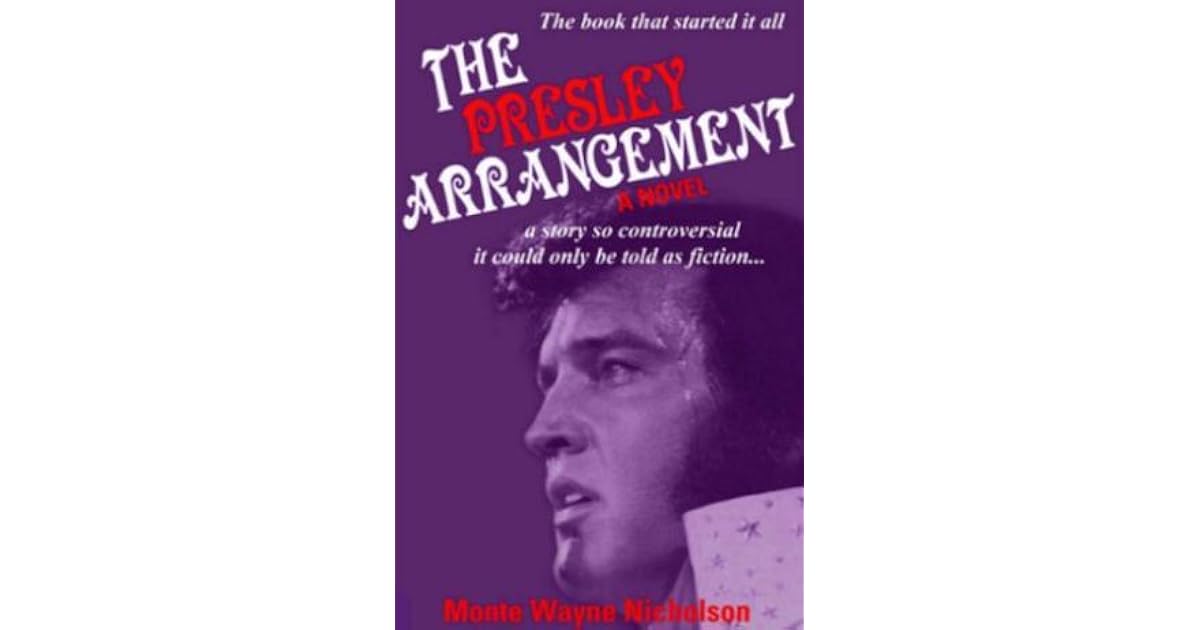 The Presley Arrangement by Monte W. Nicholson