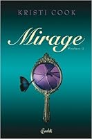 Mirage (Winterhaven, #2) by Kristi Cook