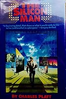 The Silicon Man by Charles Platt
