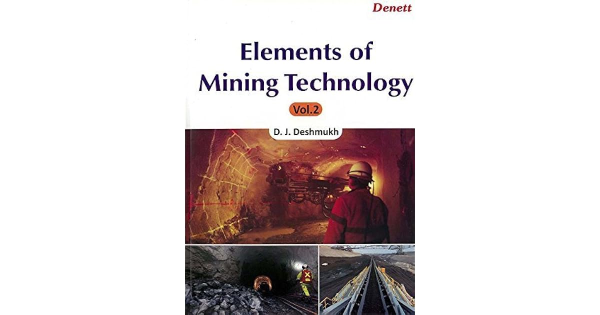 Elements of Mining Technology Vol. 2 by D.J. Deshmukh