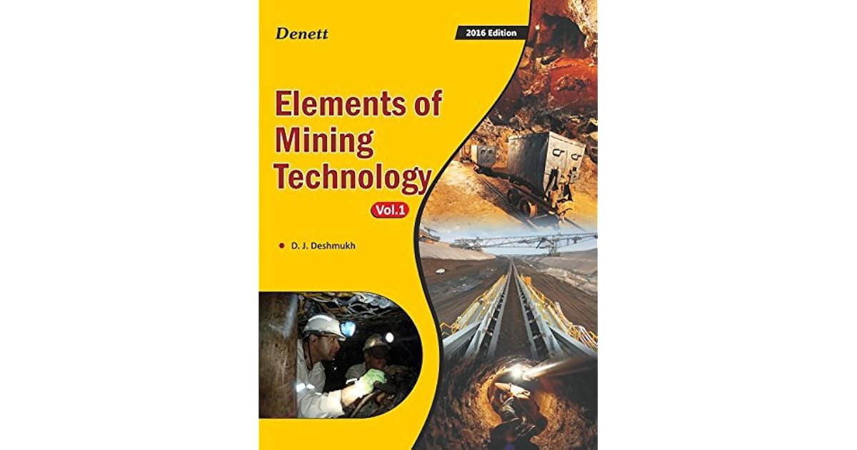 Elements of Mining Technology Vol. 1 by Deshmukh
