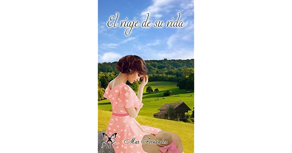 El viaje de su vida by Mar Fernández
