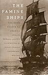 The Famine Ships: The Irish Exodus to America by Edward Laxton