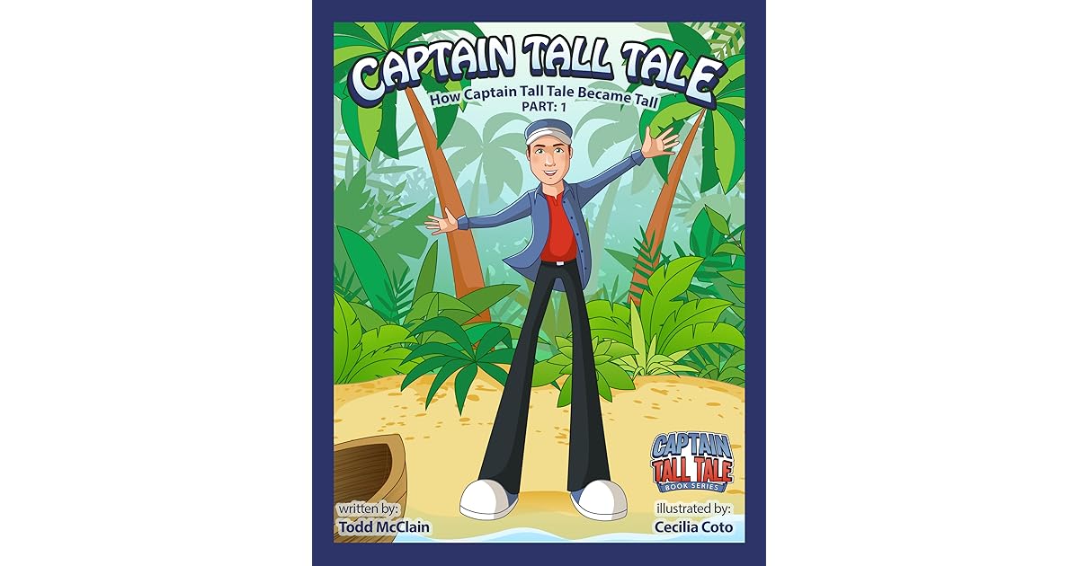 Book giveaway for Captain Tall Tale (How Captain Tall Tale Became Tall ...