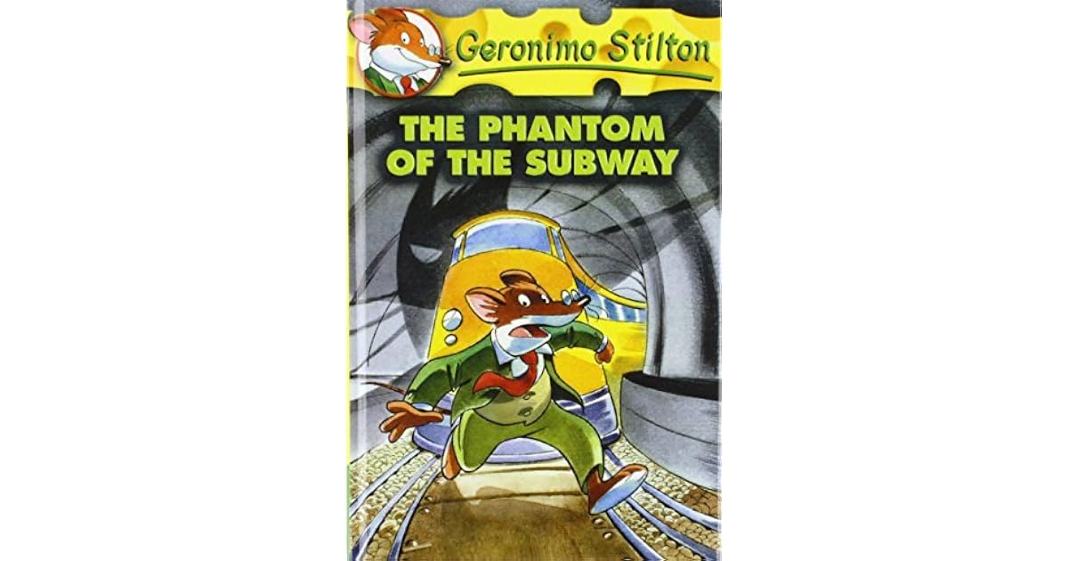 The Phantom of the Subway by Geronimo Stilton