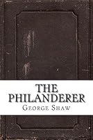 The Philanderer by George Bernard Shaw