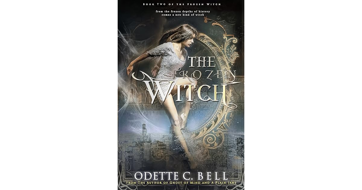 The Frozen Witch #2 by Odette C. Bell